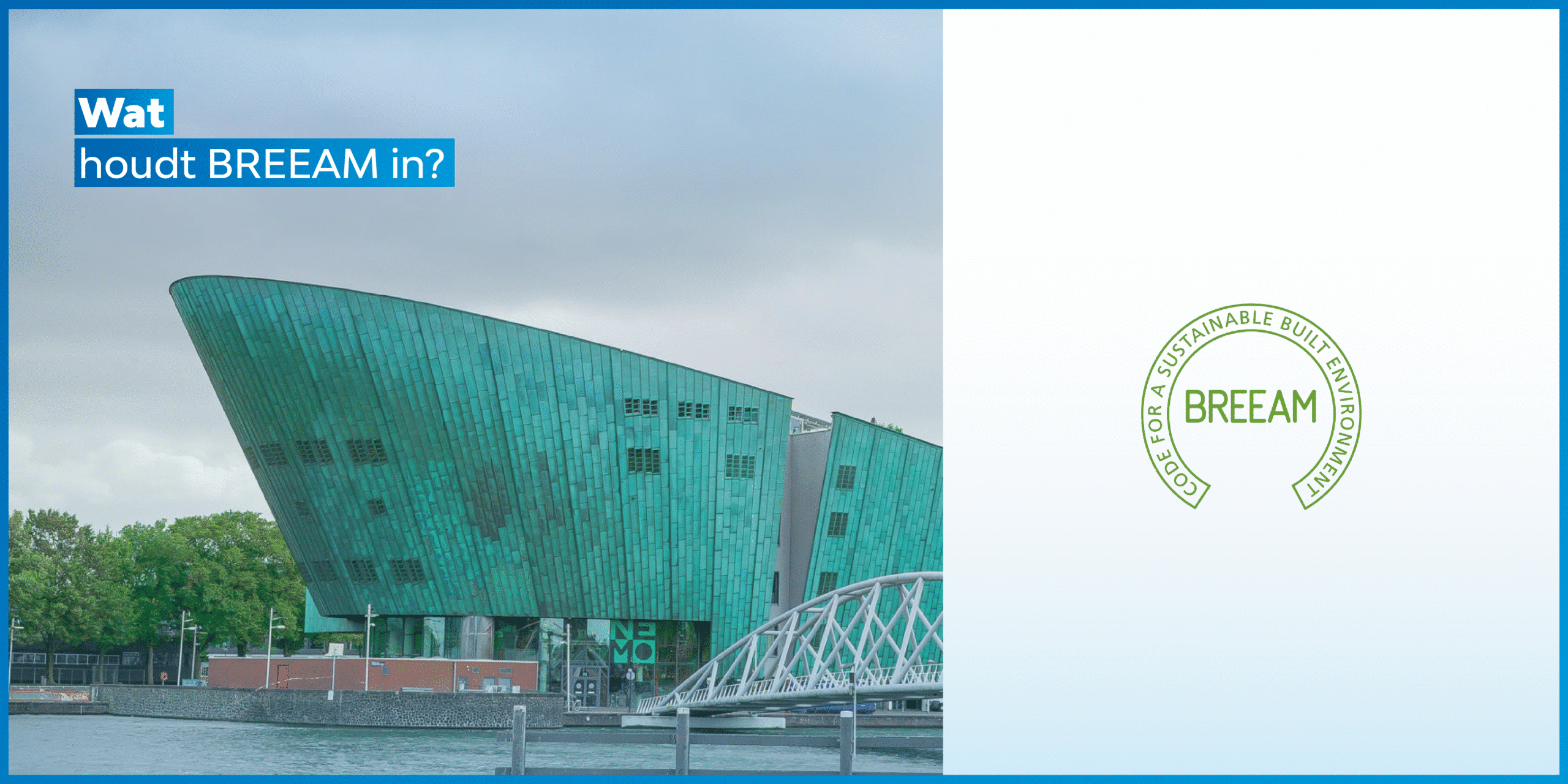 Wat houdt BREEAM in? - Bureau Bouwkunde